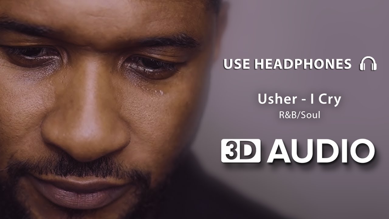 Usher - I Cry (3D Audio) 🎧 - YouTube