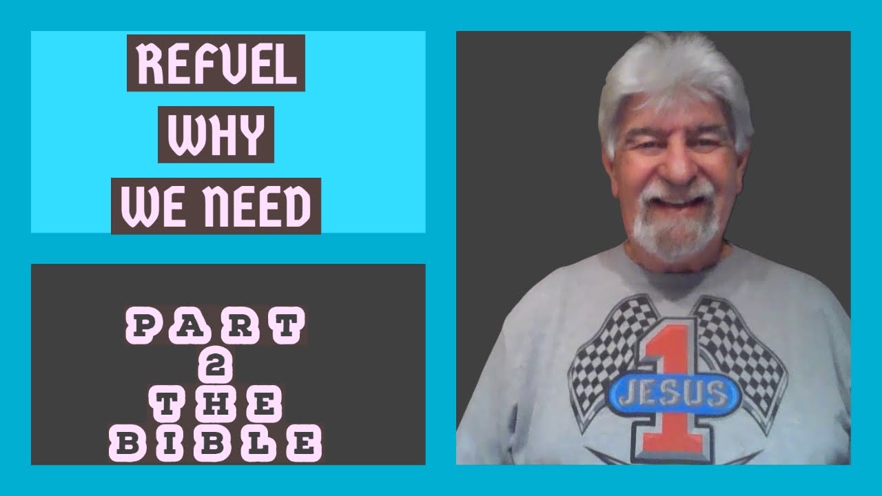 REFUEL Why we need Part 2 The Bible - YouTube