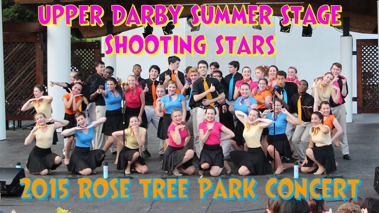2015 Rose Tree Concert with the Upper Darby Summer Stage Shooting Stars ...