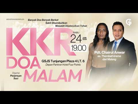 Ibadah Doa Malam GSJS TP - Pdt. Chairul Anwar - Pk. 19.00 (24 Juni 2026)