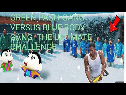 Green pasli gang versus blue body gang the ultimate challenge in gta 5 ...