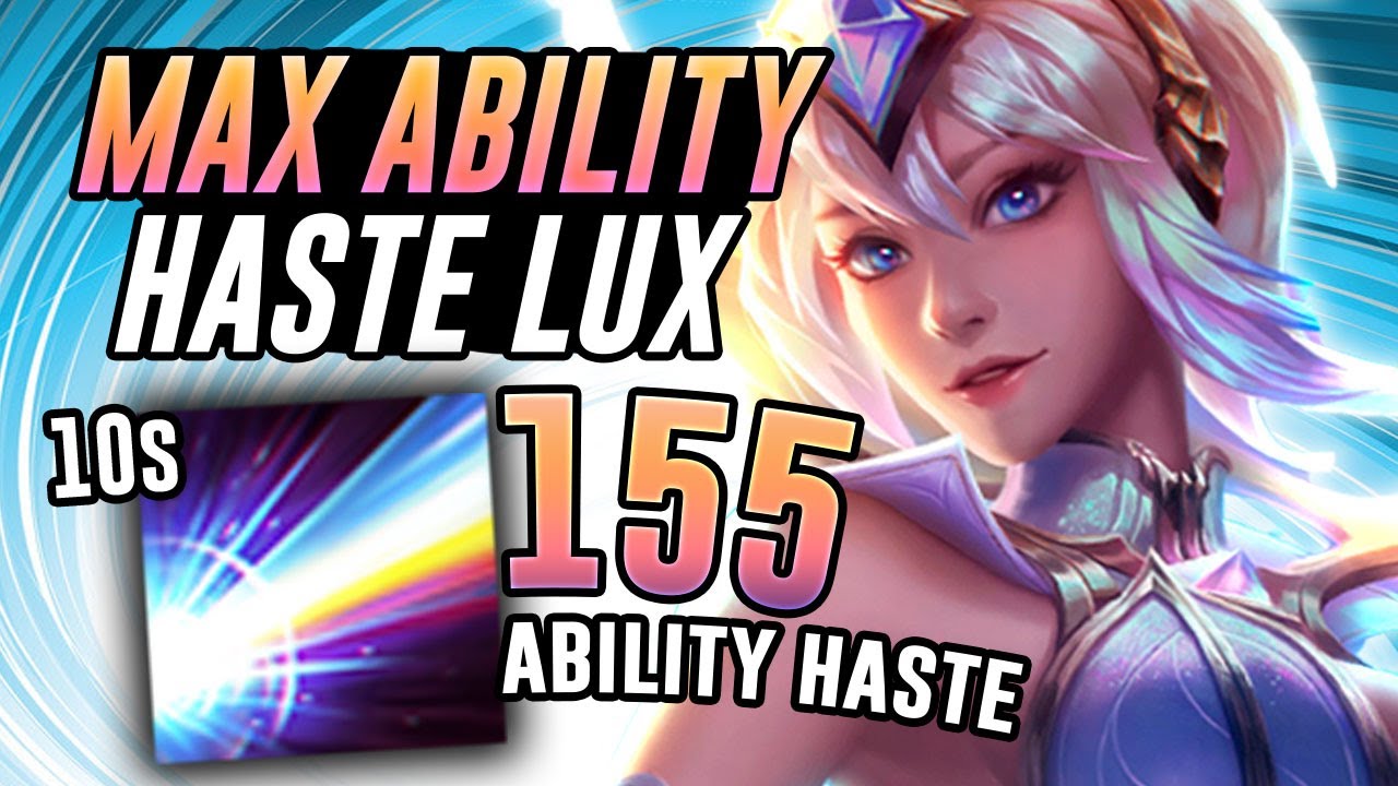 MAX ABILITY HASTE LUX SUPPORT BUILD! - League of Legends - YouTube