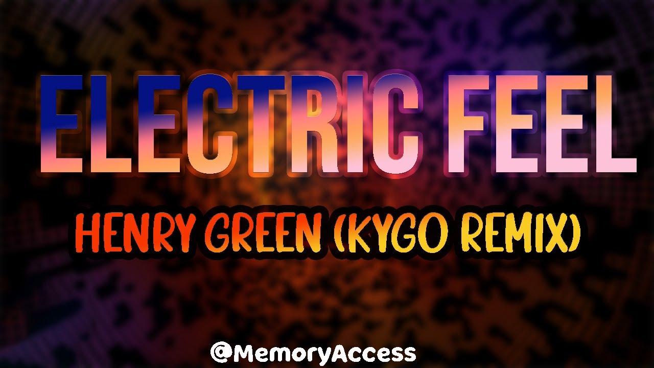 Henry Green Electric Feel (Kygo remix) Sub. Español y Inglés - YouTube