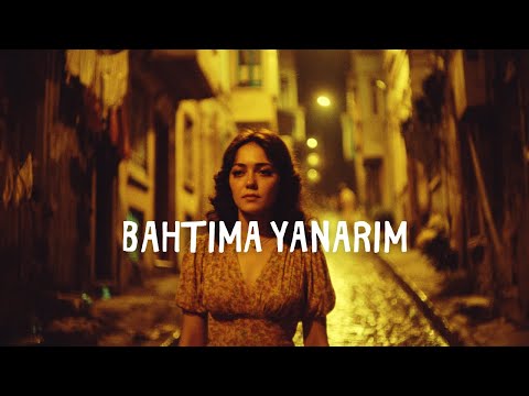 Bahtıma Yanarım