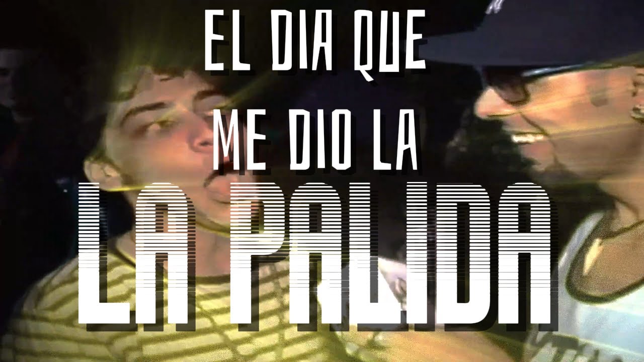 El dia que me dio la palida - YouTube