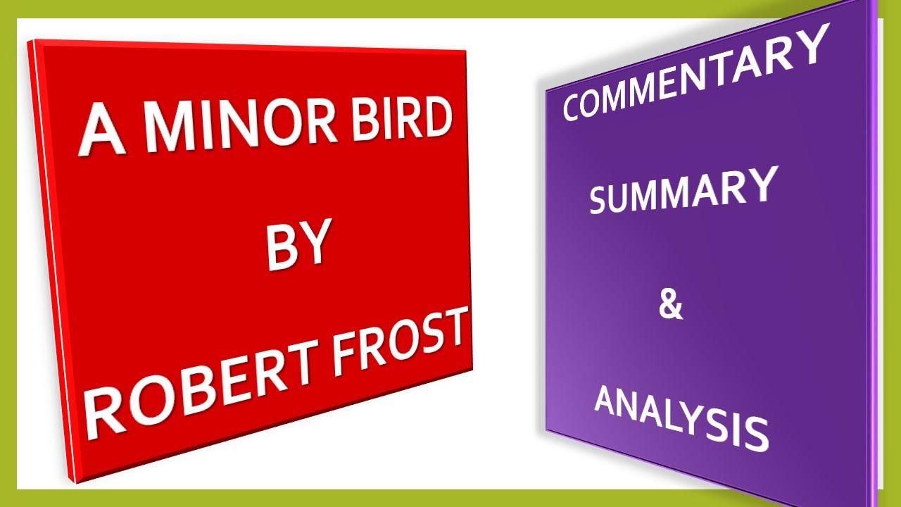 the minor bird by robert frost (summary and analysis) - YouTube