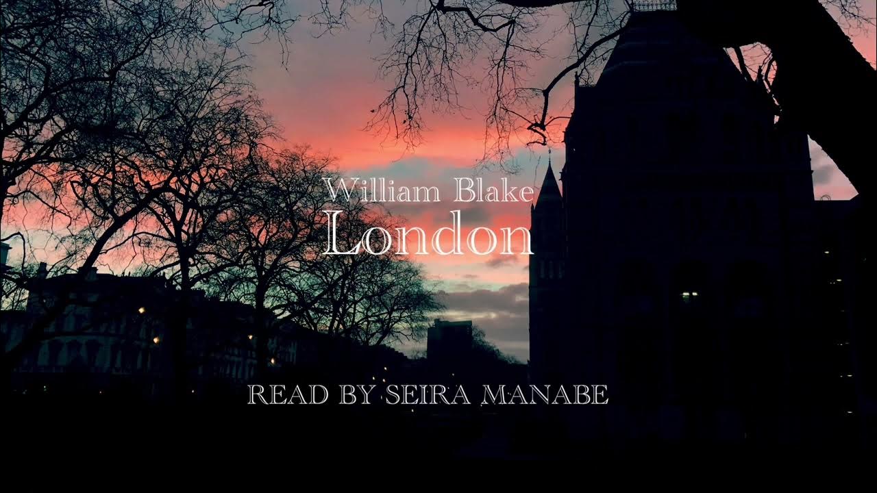 朗読 ‘London’ William Blake - YouTube