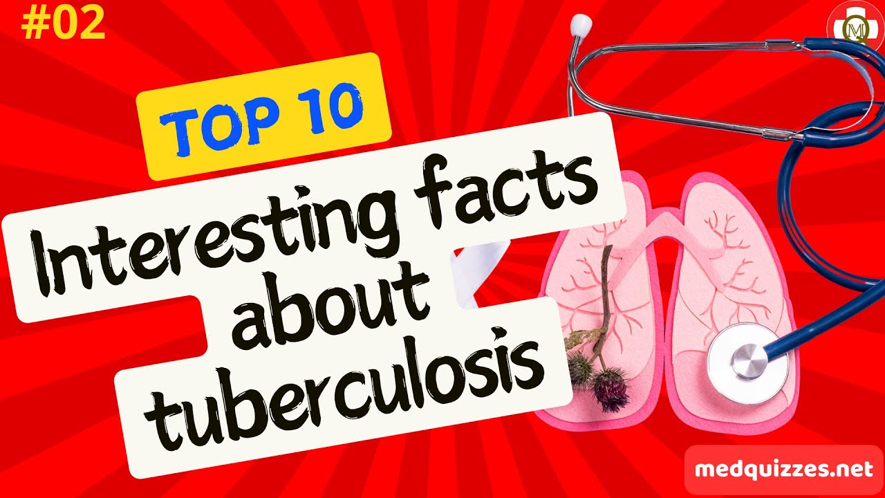 #02. The top 10 interesting facts about tuberculosis - YouTube