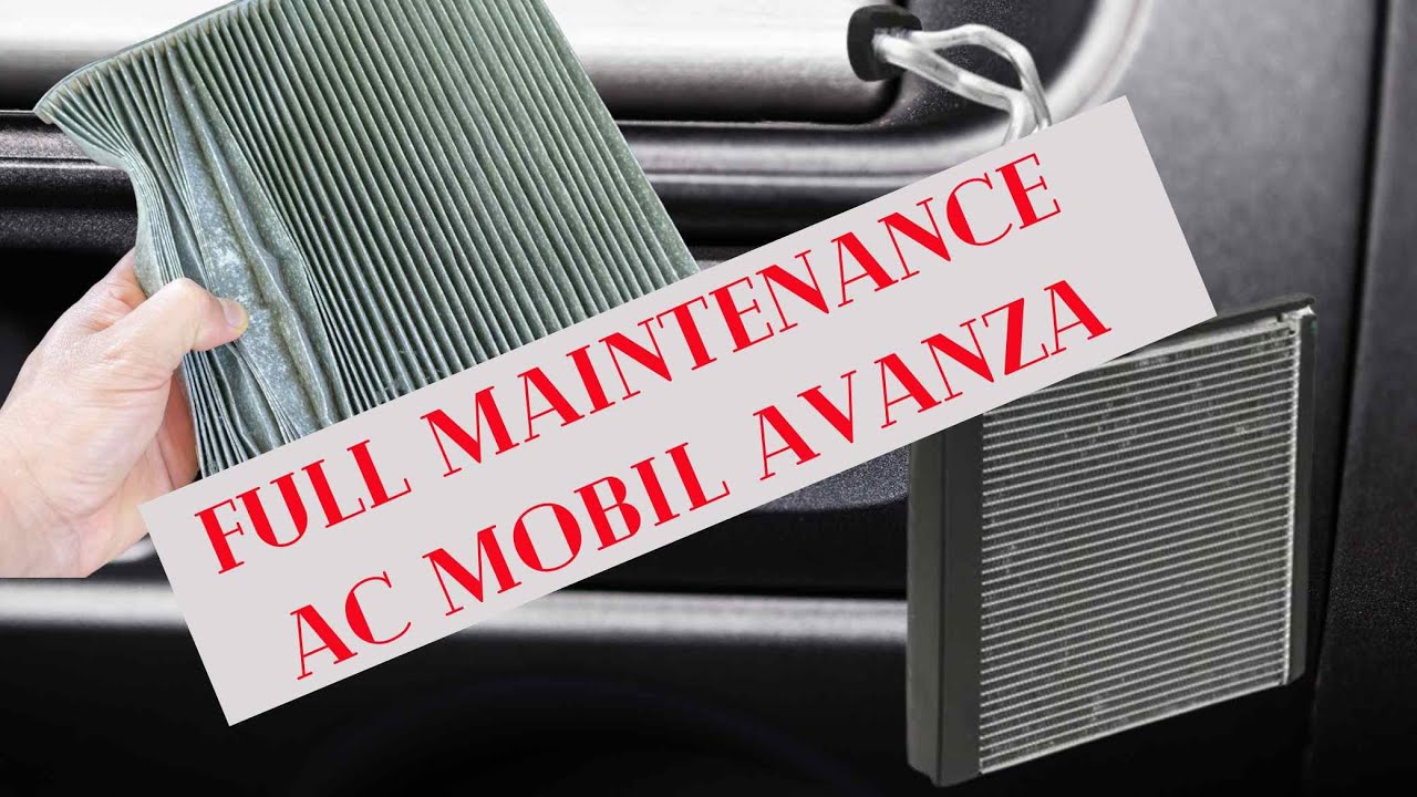 FULL MAINTENANCE AC MOBIL AVANZA, BIAR DINGIN NYA MANTAP DEPAN BELAKANG ...