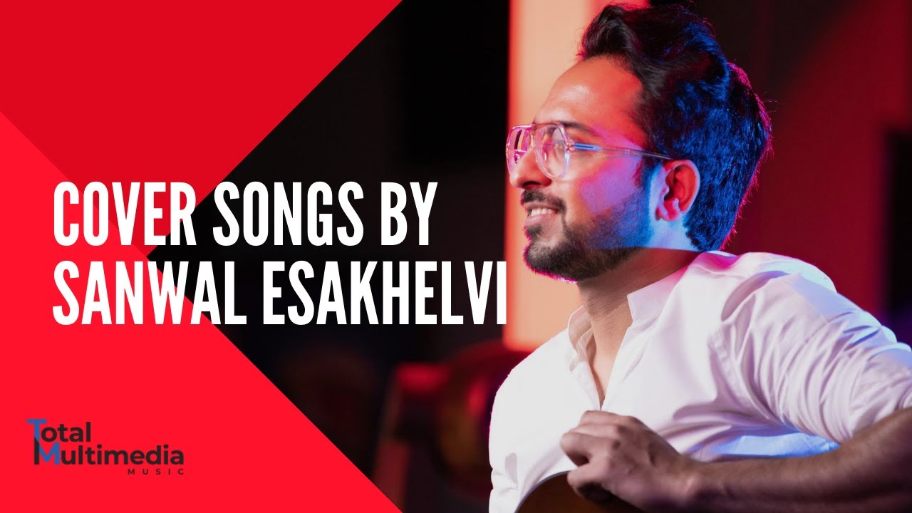 #SanwalSings | People's Choice Songs Covers by Sanwal Esakhelvi - YouTube