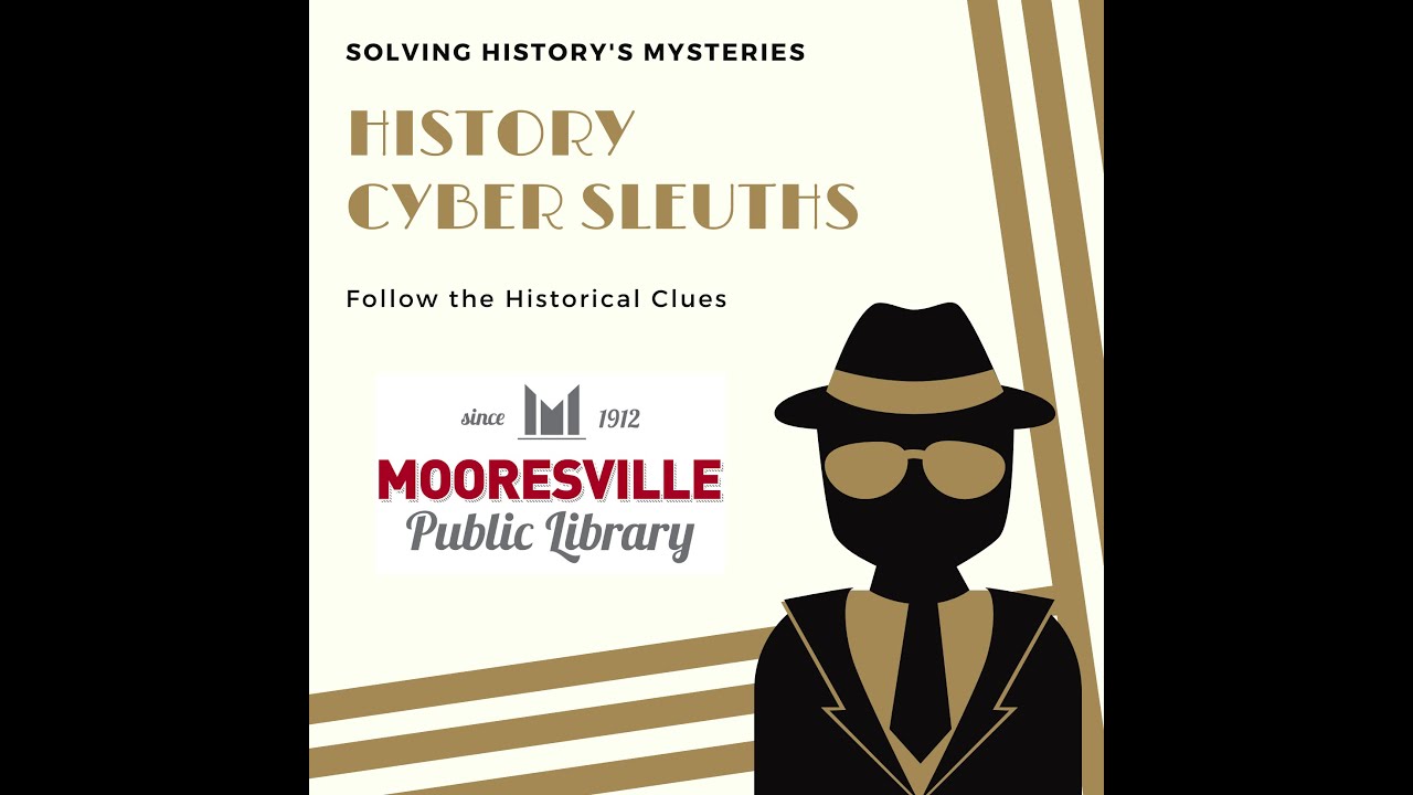 History Cyber Sleuths, Episode 1, by Mooresville Public Library - YouTube