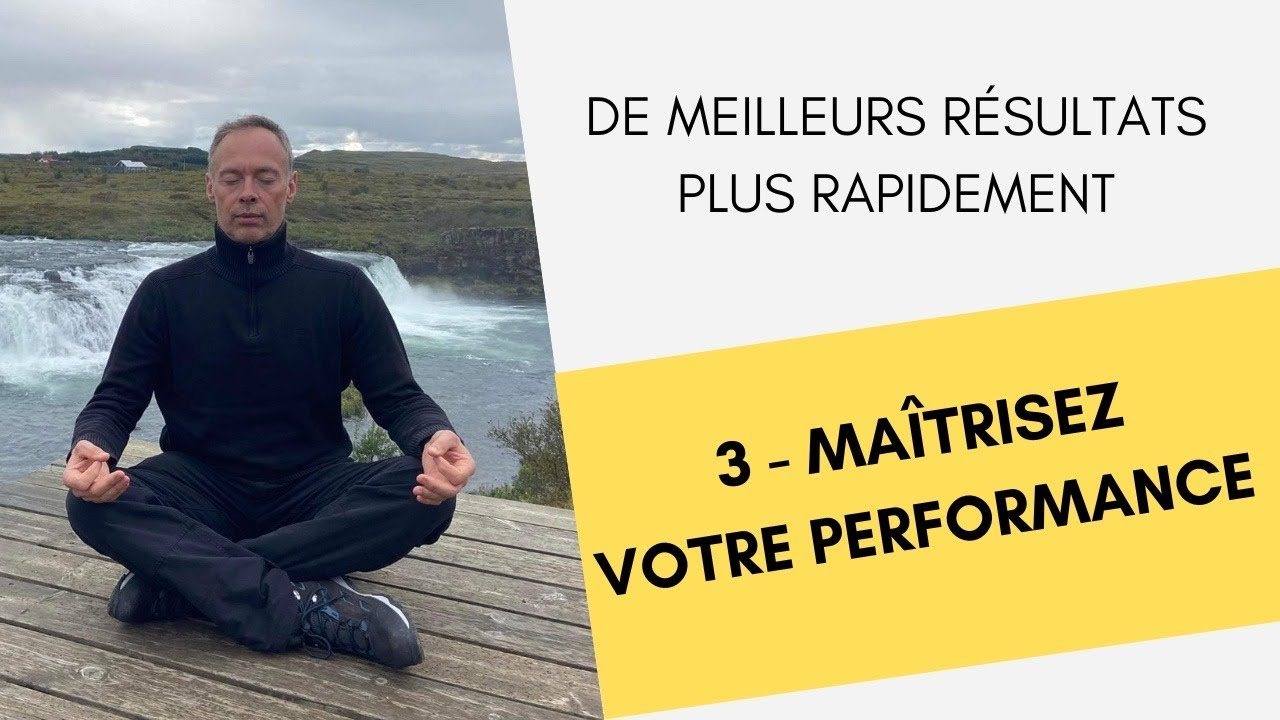 De meilleurs résultats plus rapidement - jour 3 - maîtrisez votre ...