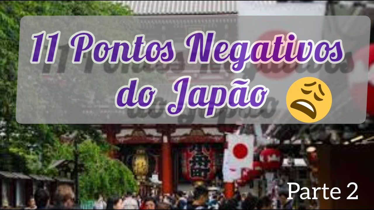 11 Pontos Negativos do Japão - Parte 2 - YouTube