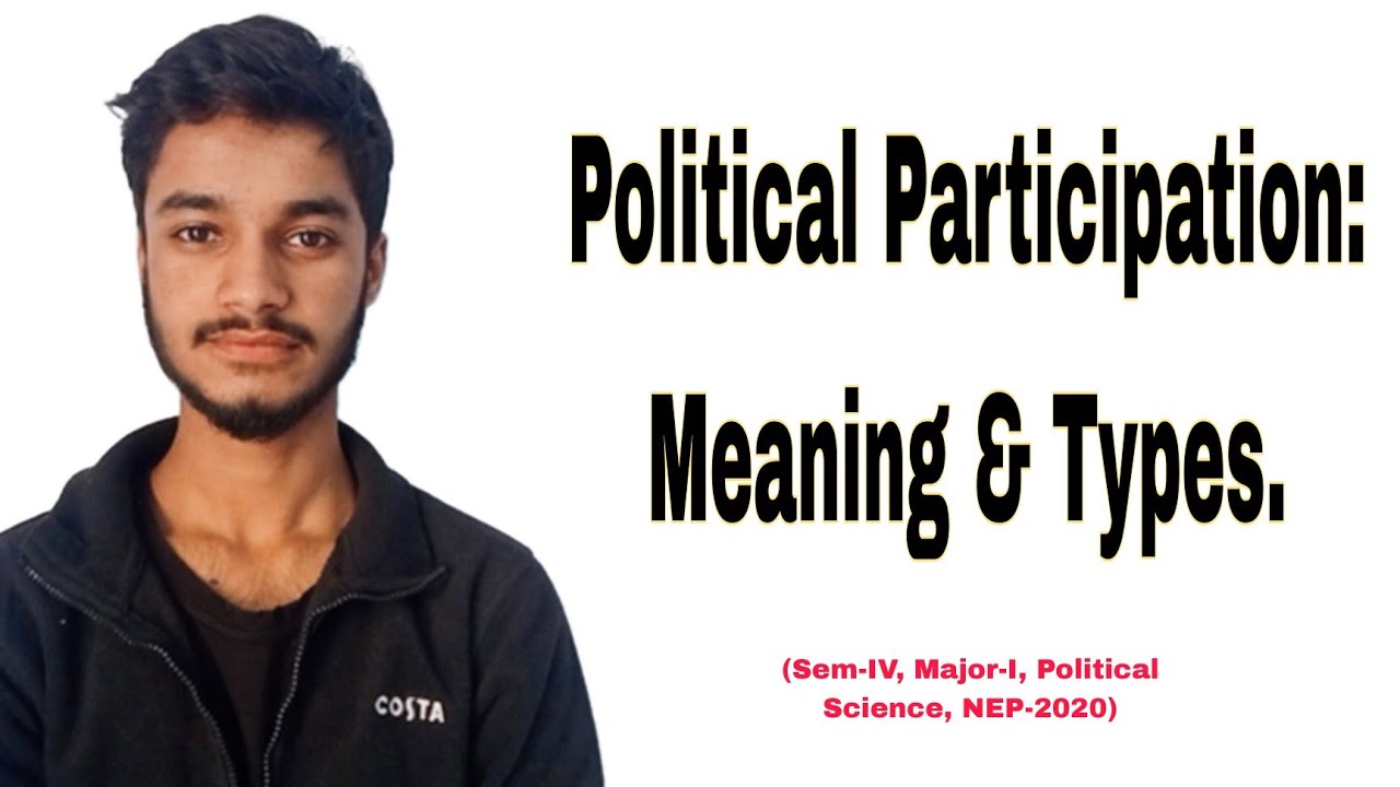 Political Participation: Meaning and Types. - YouTube