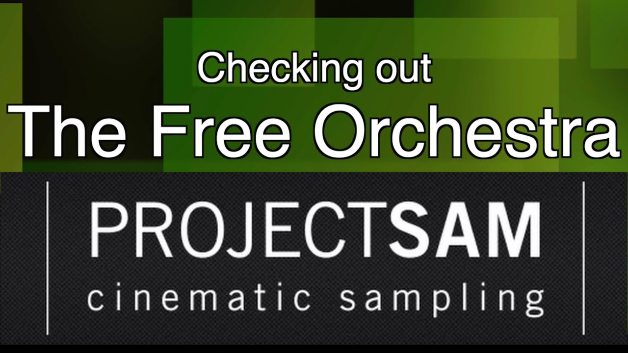 Checking out The Free Orchestra - From Project SAM - YouTube
