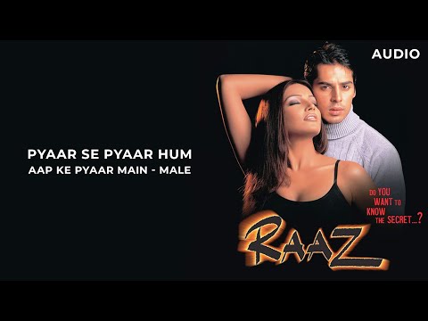 Pyaar Se Pyaar Hum | (Aap Ke Pyaar Main - Male) | Raaz | Audio