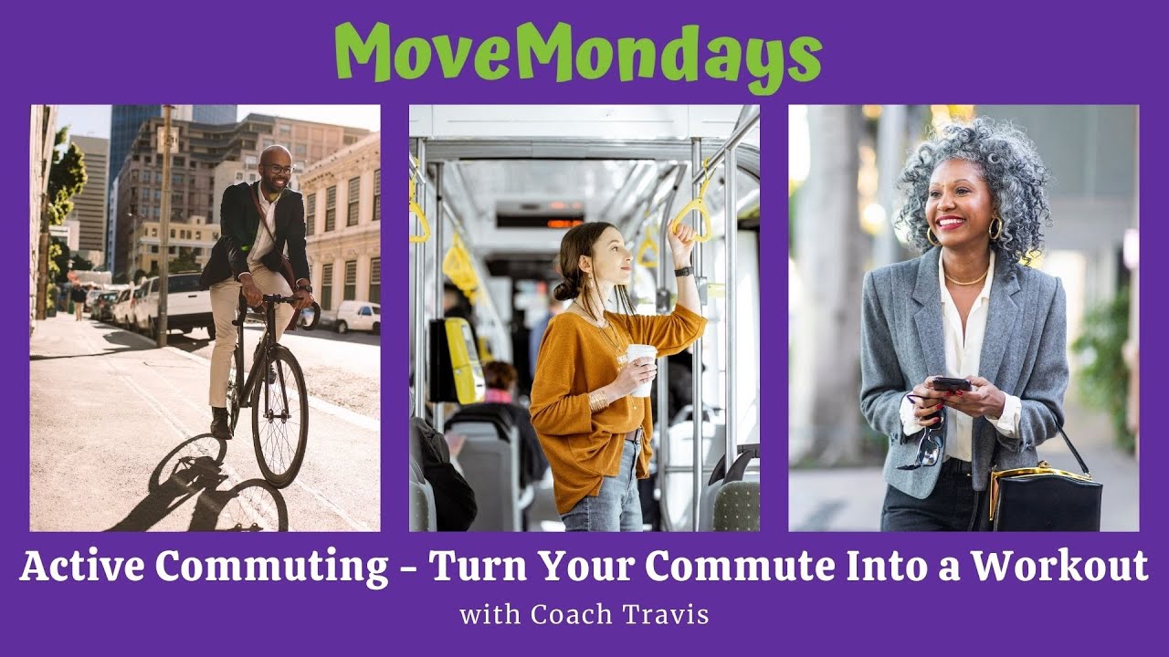 Move Mondays - Active Commuting - Turn Your Commute Into a Workout ...