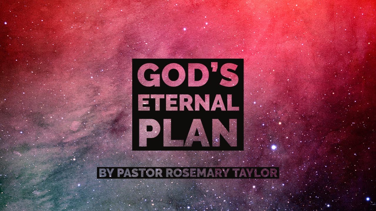 God’s Eternal Plan - YouTube