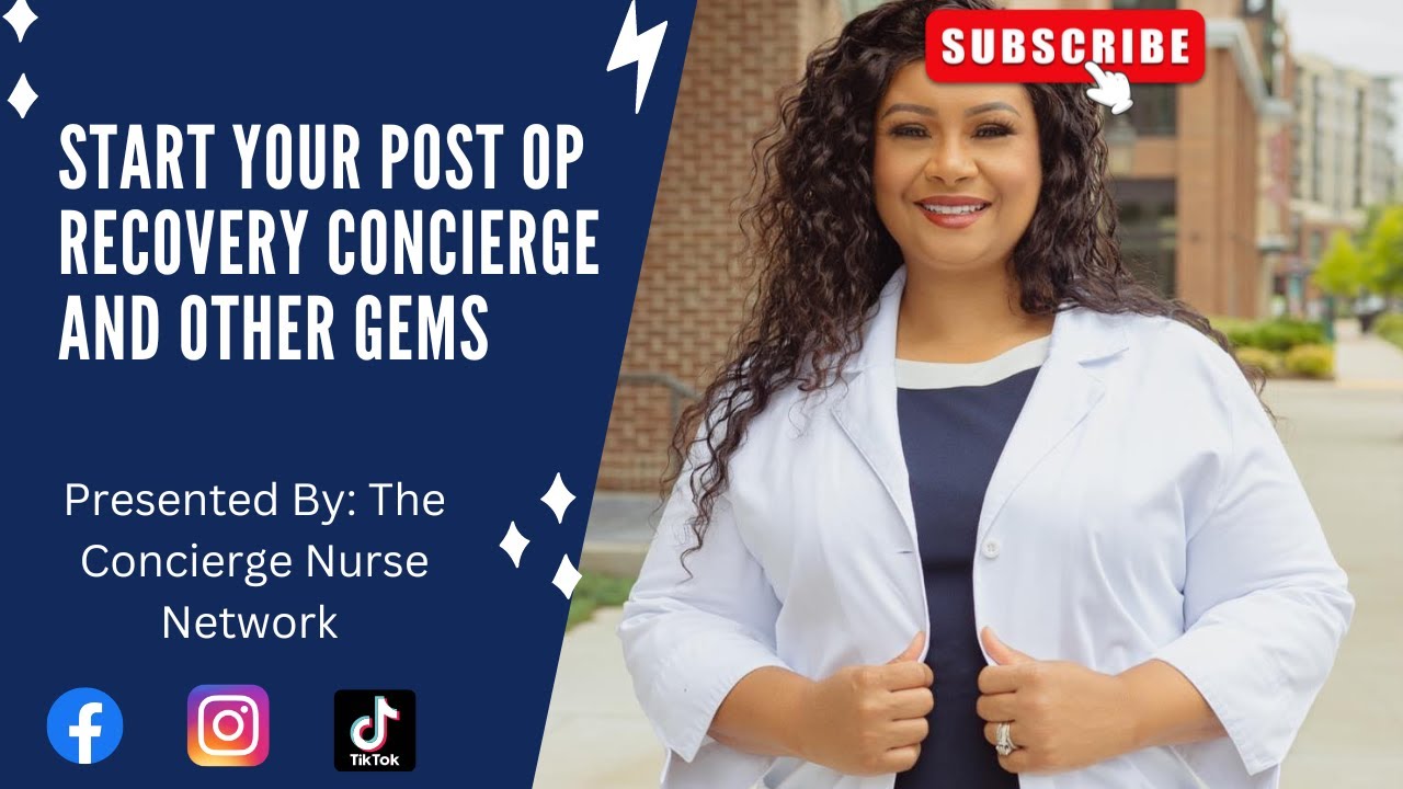 Start Your Post Op Recovery Concierge Nursing Business - YouTube