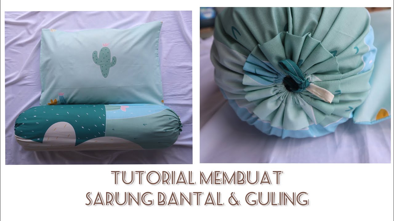 TUTORIAL MEMBUAT SARUNG BANTAL DAN GULING UNTUK PEMULA | DIY pillow ...