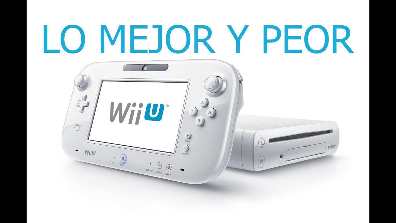 Lo Mejor Y Lo Peor De Wii U - 2015 - YouTube