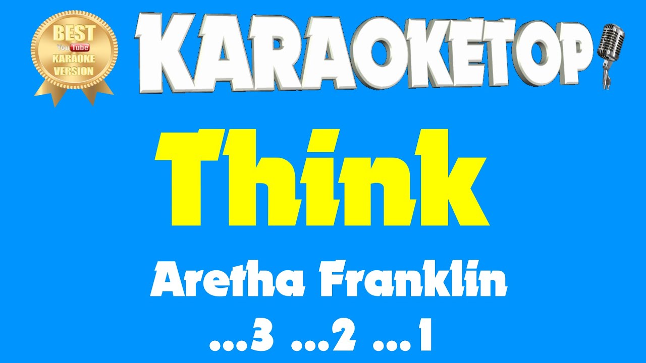 Think - Aretha Franklin (Karaoke and Lyric Version) [Audio High Quality ...