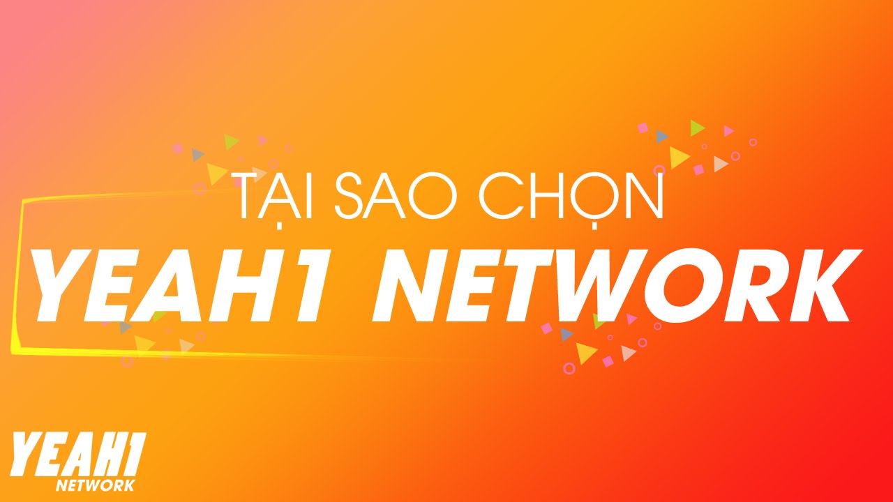 Tham Gia Yeah1 Network Và Kiếm Tiền Online Trên Youtube - Yeah1 Network ...