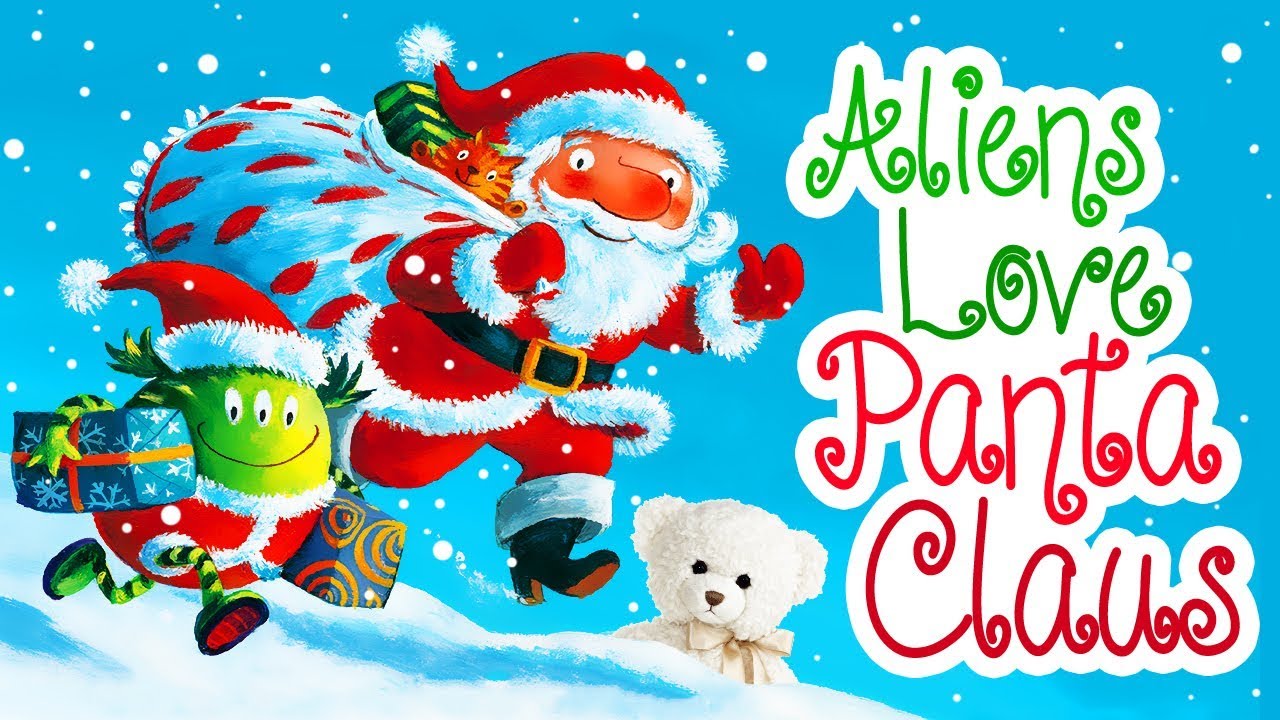Kids Book Read Aloud | Aliens Love Panta Claus by Claire Freedman | Ms ...