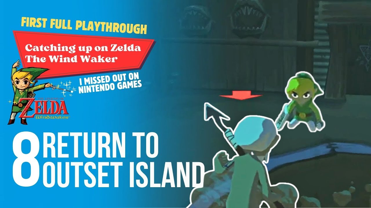 Returning Home to Outset Island – Zelda: Wind Waker Blind Playthrough ...