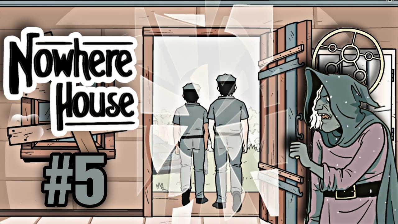 NOWHERE HOUSE GAME PART 5 | GAMEPLAY - YouTube