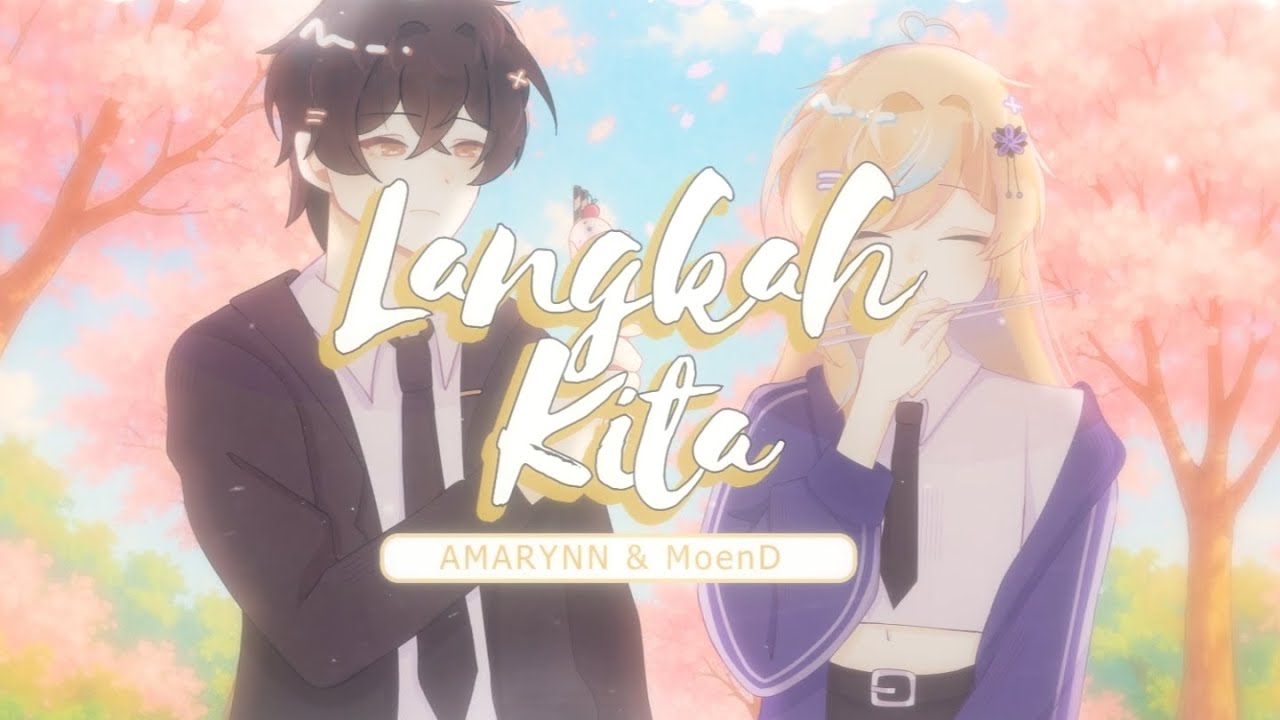 Langkah Kita - Frederett & BeaconCream - cover by Amarynn & @MoenD ...
