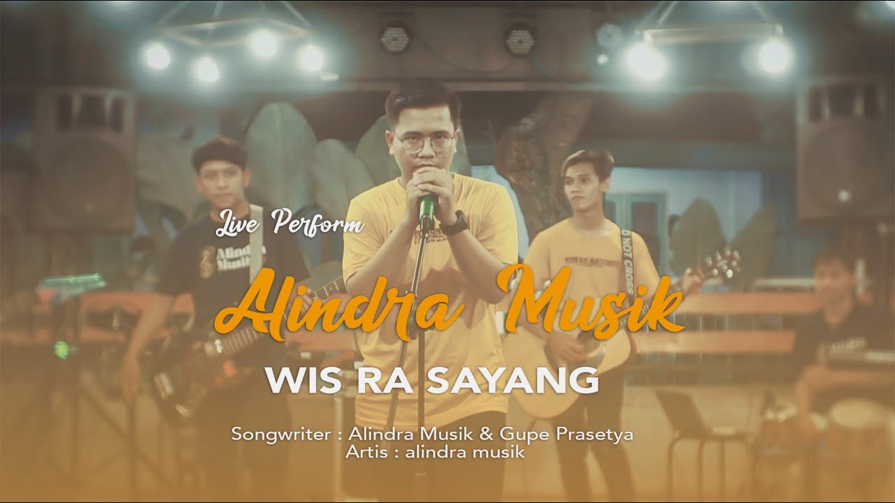 Alindra Musik - Wis Ra Sayang (Official Live Sesion) - YouTube