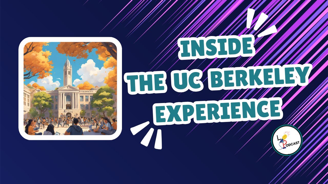 #LPodcast - Inside the UC Berkeley experience - EP2 T2024 - YouTube