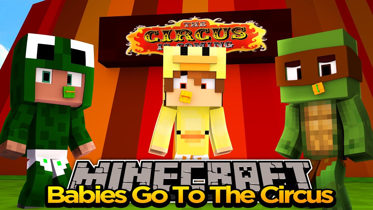 MINECRAFT BABY DAYCARE- BABIES GO TO THE CIRCUS!!! - YouTube