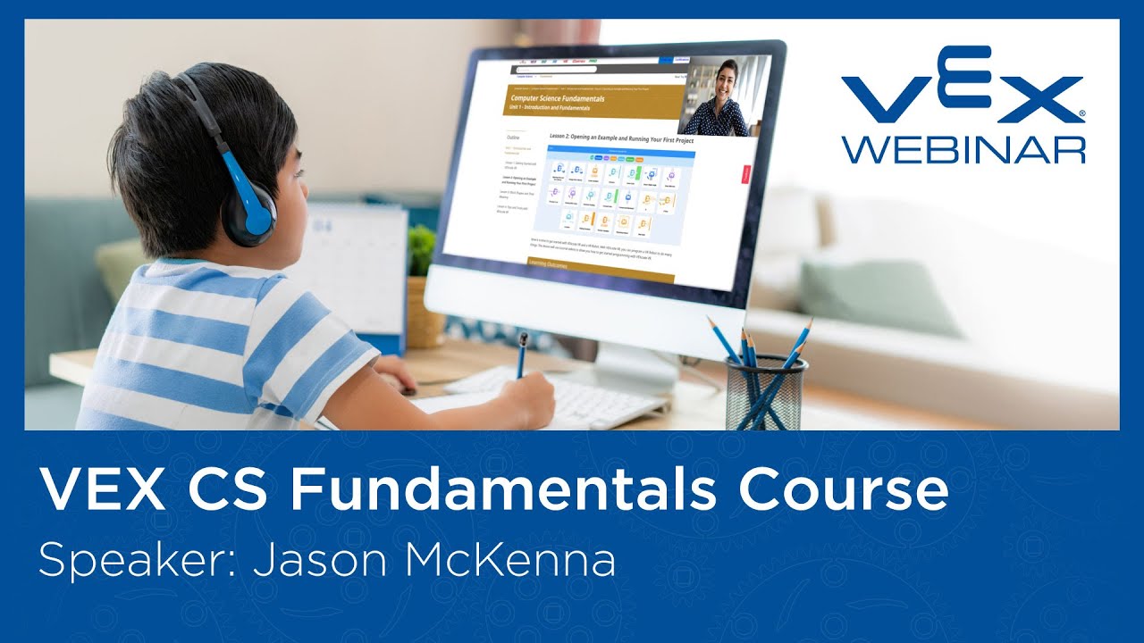 Free Webinar: Introduction to the VEX Computer Science Fundamentals ...