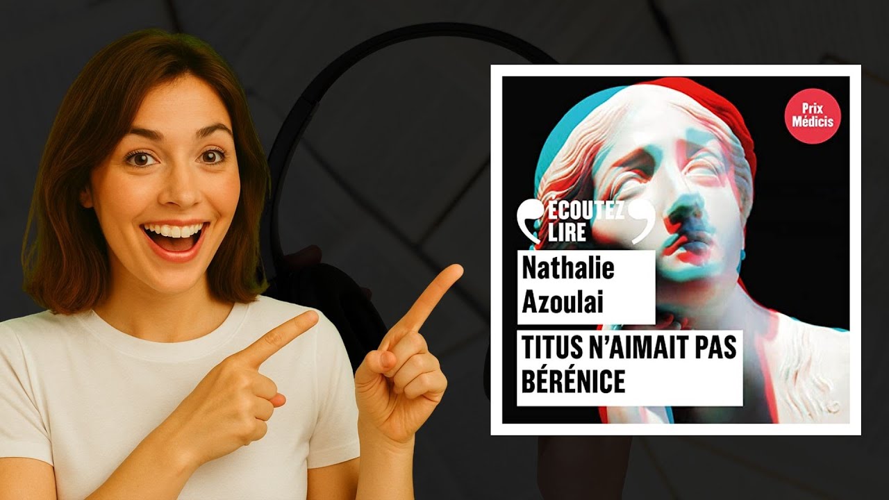 Titus n'aimait pas Bérénice de Nathalie Azoulai - Livre audio captivant ...