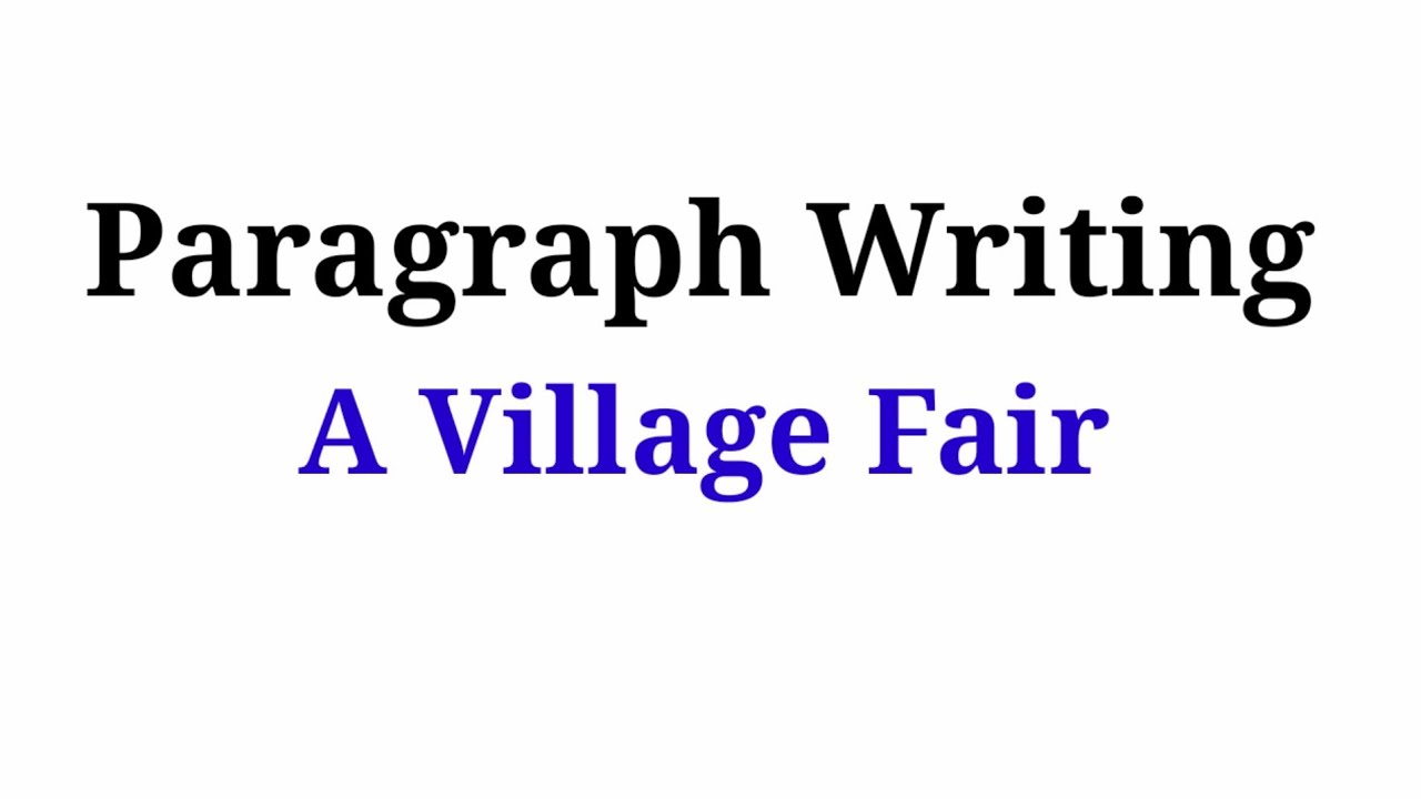 Paragraph Writing A Village Fair || A Village Fair || Paragraph Writing ...