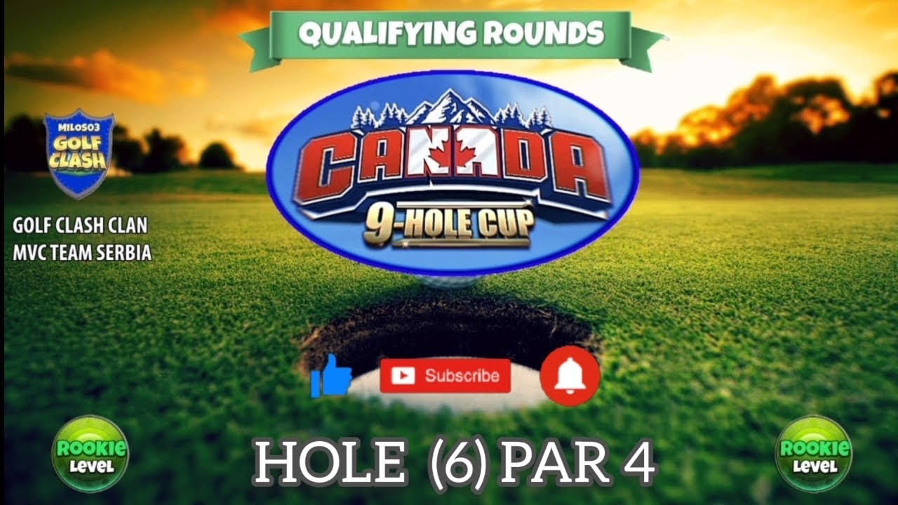 Canada 9 - Hole Cup : Golf Clash : Hole 6 par 4 Rookie L. Q.R.(Course Lake Wabasca hole 1) - YouTube