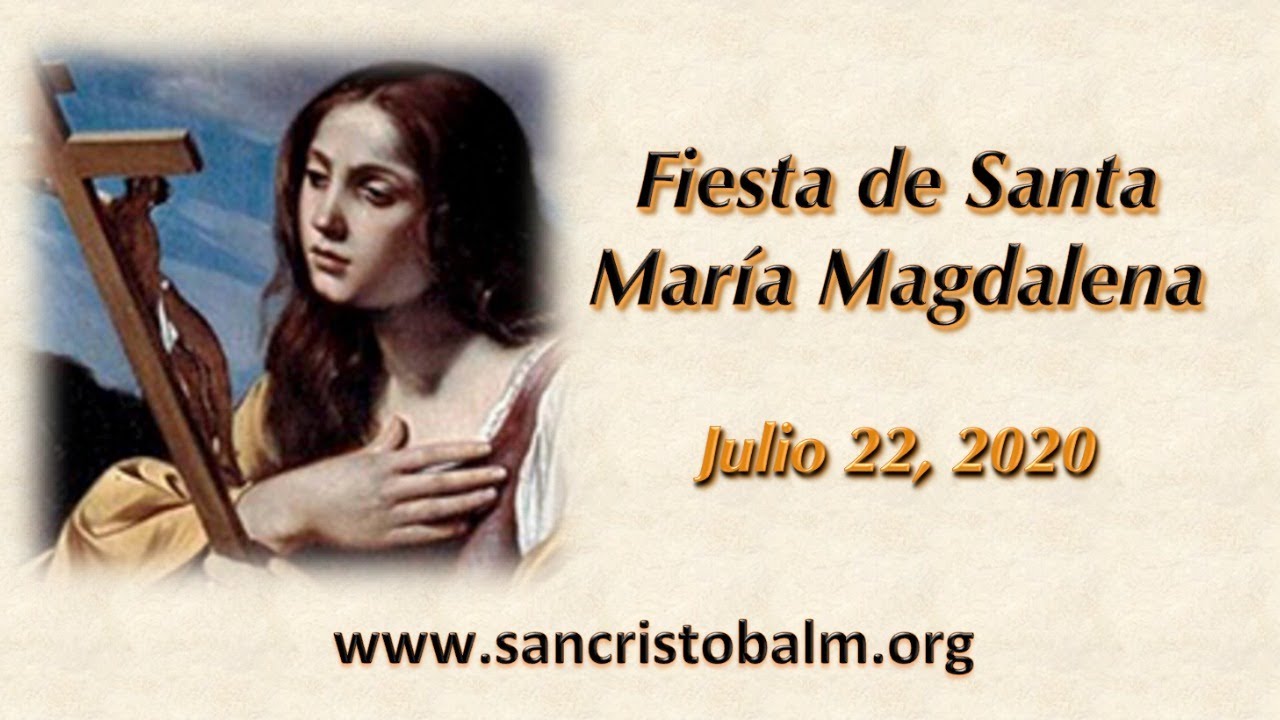 Fiesta de Santa María Magdalena- Julio 22, 2020. - YouTube