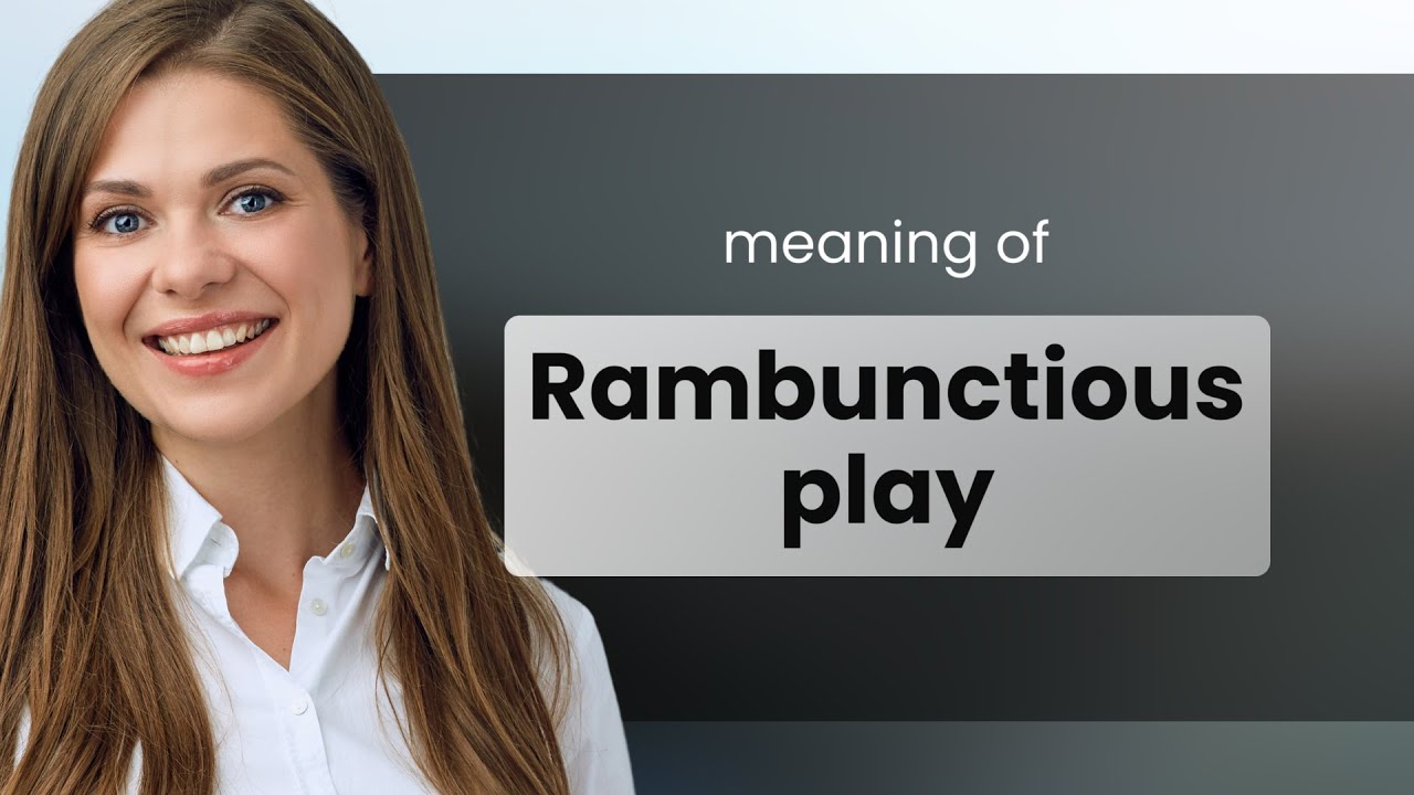 Rambunctious Play: Understanding Lively Language - YouTube