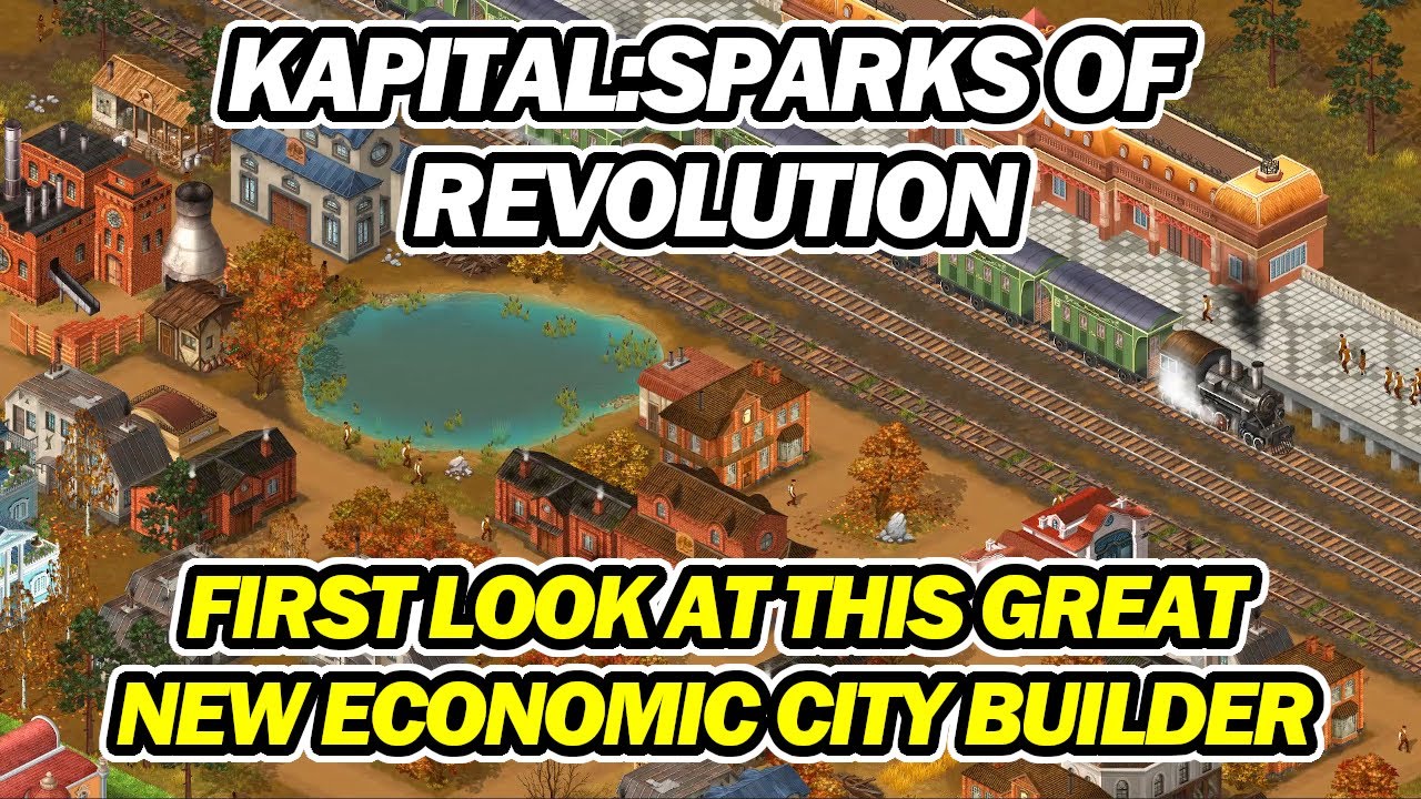 Kapital: Sparks of Revolution | New VERY IMPRESSIVE Simulation/City ...