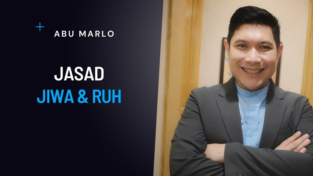 Al Ishlah : Jasad, Jiwa, Ruh - YouTube