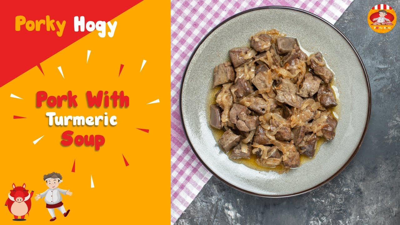 How To Make Pork With Turmeric Soup | Babi Kuah Asam Kunyit | Porky ...