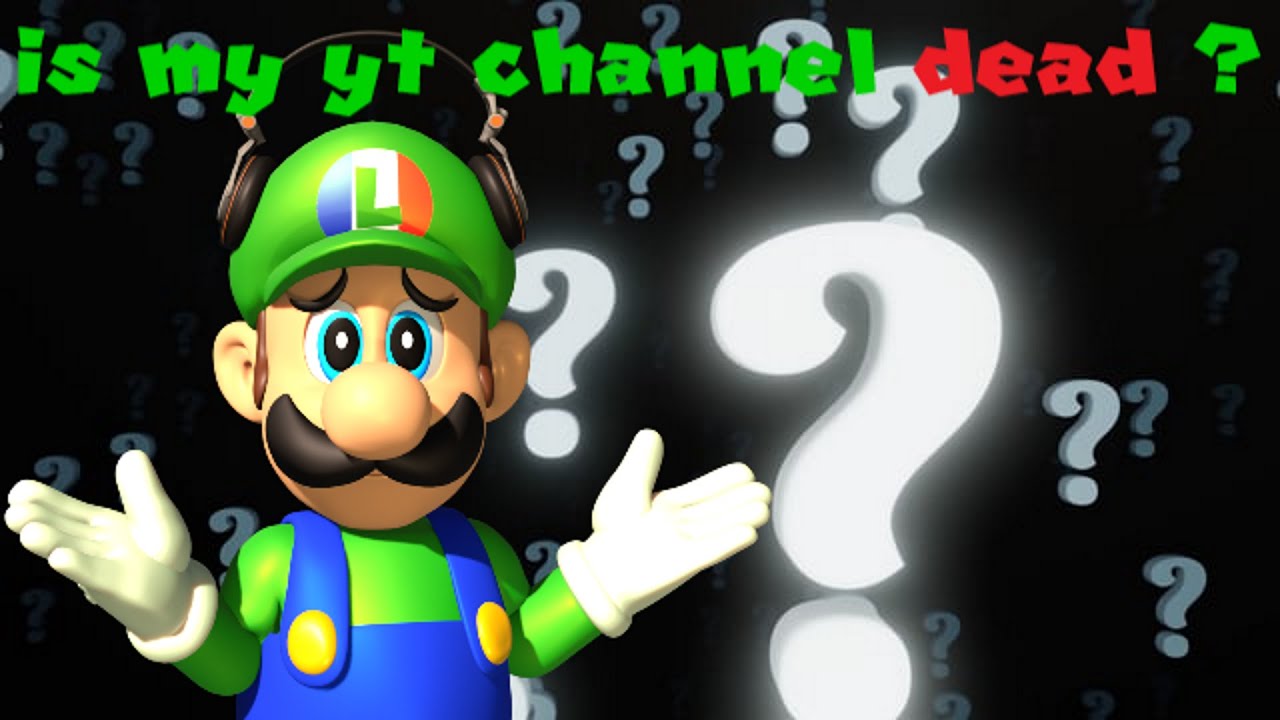 Is my channel dead ? - YouTube