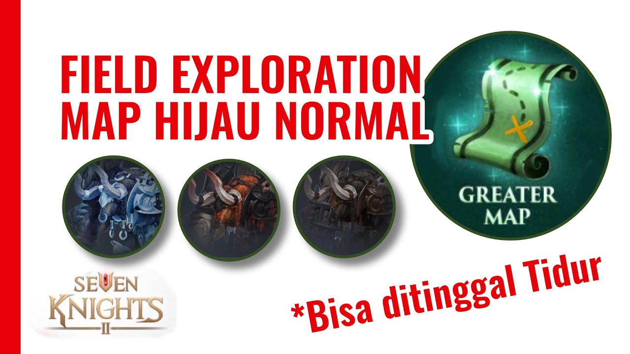 Tips Greater Map Field Exploration Guide - LineUp Hero buat Farm Map ...