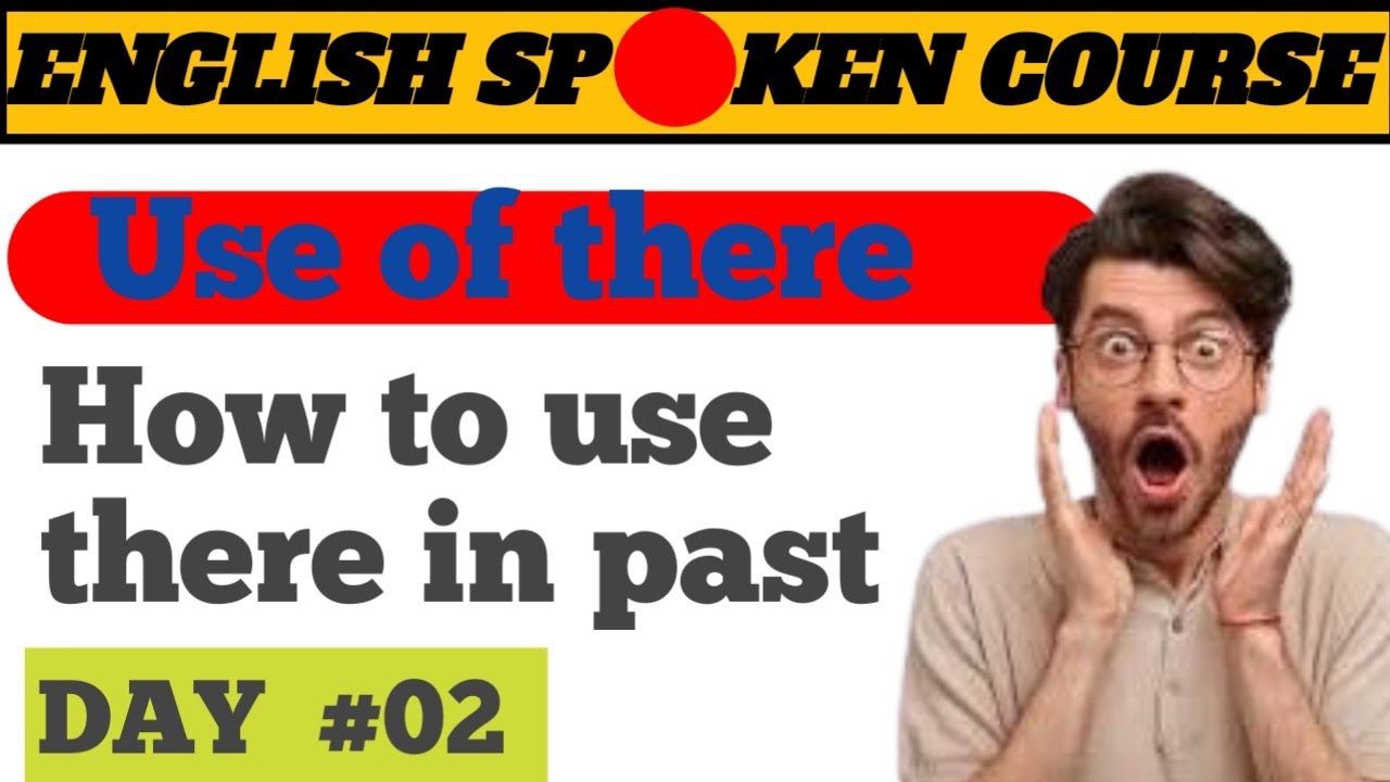 day#2 there|use of there/how to use there/Tense /there in past tense ...