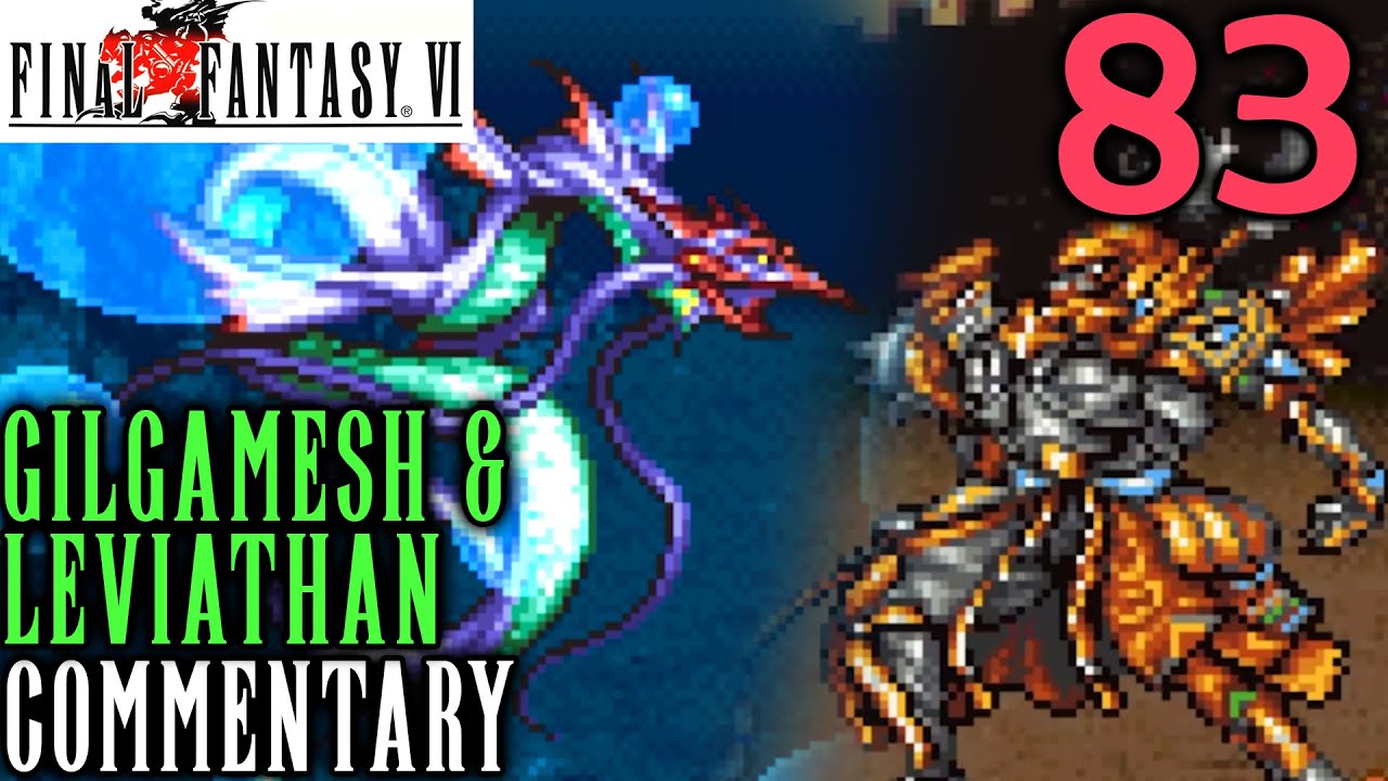 Final Fantasy VI Walkthrough Part 83 - Gilgamesh & Leviathan Esper ...