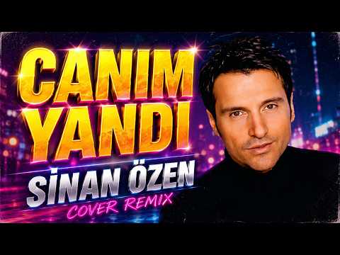 Sinan Özen - Canım Yandı (Cover Remix)