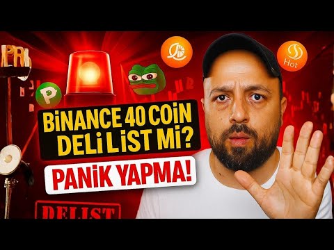 🚨 BİNANCE TR 40 ALTCOİN'İ DELİST ETTİ Mİ? PANİK YAPMAYIN! İşte Gerçek Sorun (USDT Parite Açıklaması)