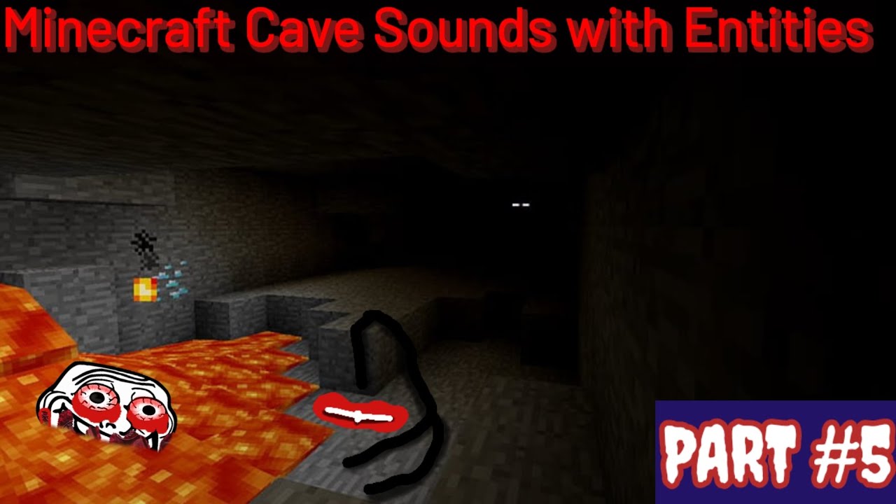 Minecraft Cave Sounds with Entities and Monsters #5 - (TRY NOT TO GET ...